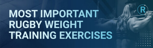 Most Important Rugby Exercises and Why? - Ruck Science
